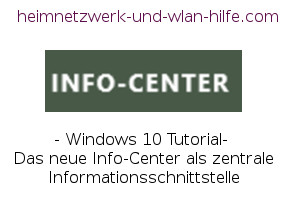 Das neue Windows 10 Info-Center als zentrale Informationsschnittstelle